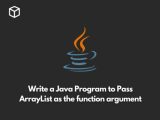 Write A Java Program To Pass Arraylist As The Function Argument