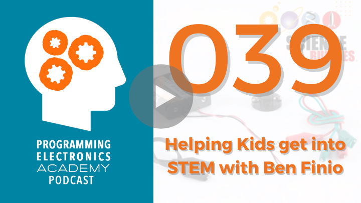 EP 39 | Helping kids get into STEM with Ben Finio from Science Buddies