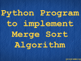 Merge Sort Algorithm In Python Programming In Python