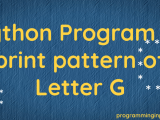 Python Program To Print Pattern Of Letter G Programming In Python