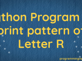 Python Program To Print Pattern Of Letter R Programming In Python