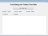 Using Font Dialog And Changing Textbox Font Style In C Net And Vb Net