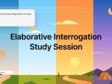 Elaborative Interrogation Study Session