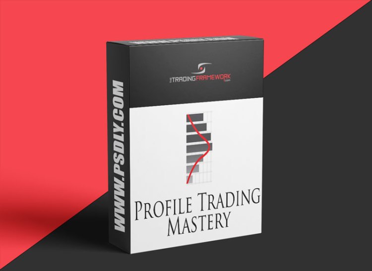 Trading Framework – Profile Trading Mastery Download 2023 Trading Framework – Profile Trading Mastery Download 2023