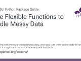 Write Flexible Functions To Handle Messy Data Pyopensci Lessons