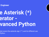 The Asterisk Operator Advanced Python 19 Python Engineer