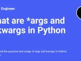 What Are Args And Kwargs In Python Python Engineer