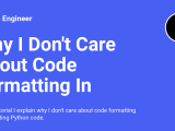 Why I Don T Care About Code Formatting In Python Black Tutorial