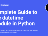 Complete Guide To The Datetime Module In Python Python Engineer