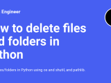 How To Delete Files And Folders In Python Python Engineer