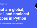 What Are Global Local And Nonlocal Scopes In Python Python Engineer