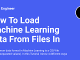 How To Load Machine Learning Data From Files In Python Python Engineer