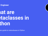 What Are Metaclasses In Python Python Engineer