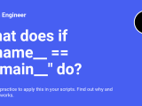 What Does If Name Main Do Python Engineer