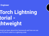 Pytorch Lightning Tutorial Lightweight Pytorch Wrapper For Ml