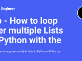 Tip How To Loop Over Multiple Lists In Python With The Zip Function