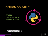 Python Do While Loop Step By Step Walkthrough Python Central