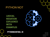 Python Not Operator How To Use It Python Central