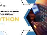 How To Create Custom Development Solutions Using Python Latest News