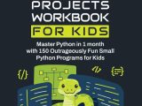 Python Programming Projects Workbook For Kids
