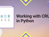 Working With Crud In Python Python Pool