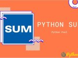 Python Sum Python Sum List Sum Function In Python Python Pool