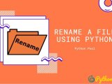 Python Rename File With Best Practices In Depth Examples Python Pool