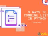 9 Ways To Combine Lists In Python Python Pool