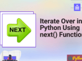 Python Next Function Iterate Over In Python Using Next Python Pool