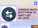 6 Unique Ways In Python To Sort The List Of Lists Python Pool
