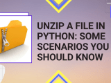 Unzip A File In Python 5 Scenarios You Should Know Python Pool