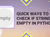 7 Quick Ways To Check If String Is Empty In Python Python Pool