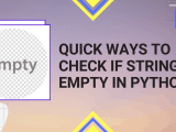 7 Quick Ways To Check If String Is Empty In Python Python Pool