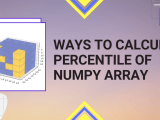 6 Ways To Calculate Percentile Of Numpy Array Python Pool