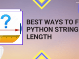 5 Best Ways To Find Python String Length Python Pool