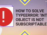 How To Solve Typeerror Int Object Is Not Subscriptable Python Pool