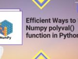 Efficient Ways To Use Numpy Polyval Function In Python Python Pool