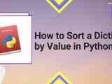 How To Sort A Dictionary By Value In Python Python Pool