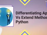 Differentiating Append Vs Extend Method In Python Python Pool