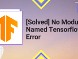 Solved No Module Named Tensorflow Error Python Pool