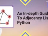 An In Depth Guide To Adjacency List In Python Python Pool
