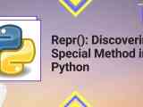 Repr Discovering A Special Method In Python Python Pool