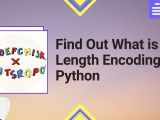 Find Out What Is Run Length Encoding In Python Python Pool