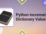 Python Increment Dictionary Value 5 Ways To Achieve Python Pool