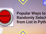 6 Popular Ways To Randomly Select From List In Python Python Pool
