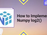 Numpy Log Base 2 How To Implement Numpy Log2 Python Pool