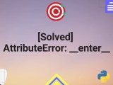 Solved Attributeerror Enter Python Pool