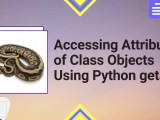 Accessing Attributes Of Class Objects Python Pool