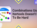 Combinations Using Itertools Doesn T Have To Be Hard Python Pool