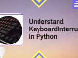 Understand Keyboardinterrupt In Python Before You Regret Python Pool